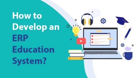 How to Build an ERP Software Solution for the Education Sector?
