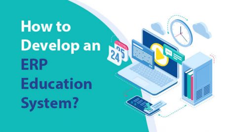 How to Build an ERP Software Solution for the Education Sector?