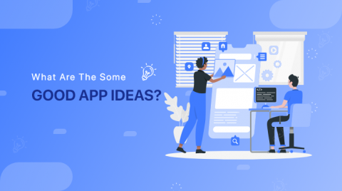 Startup App Ideas: 15 Brilliant Mobile Apps to Start in 2021